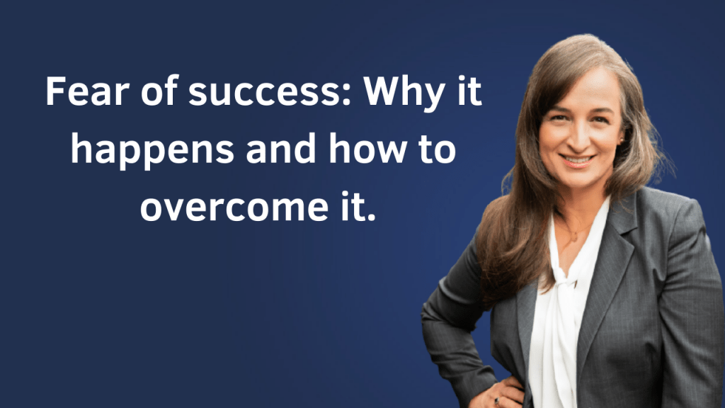 Fear of success: Why it happens and how to overcome it. - Slade Group